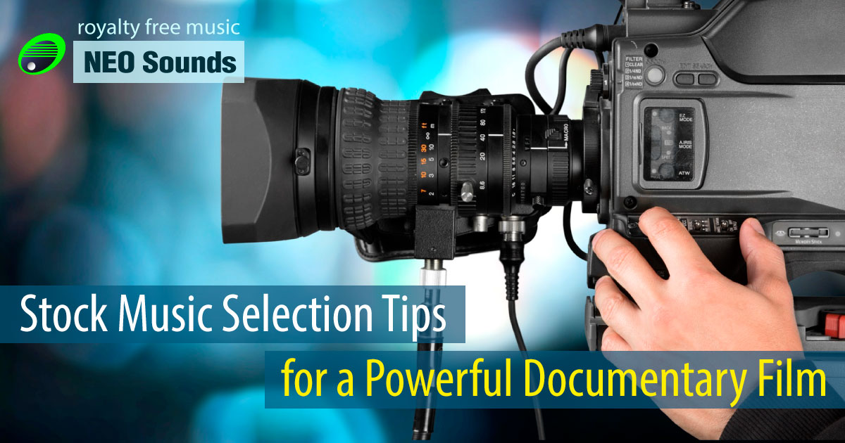 Stock Music Selection Tips for a Powerful Documentary