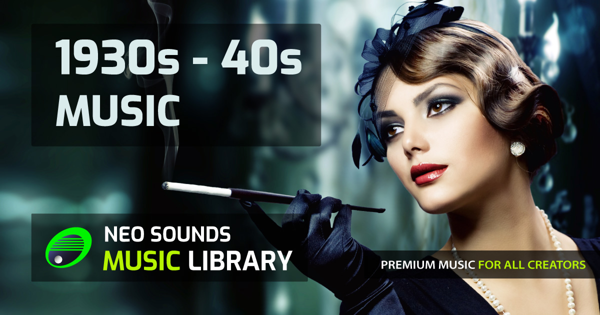 Royalty-free 30s - 40s music | NeoSounds music library